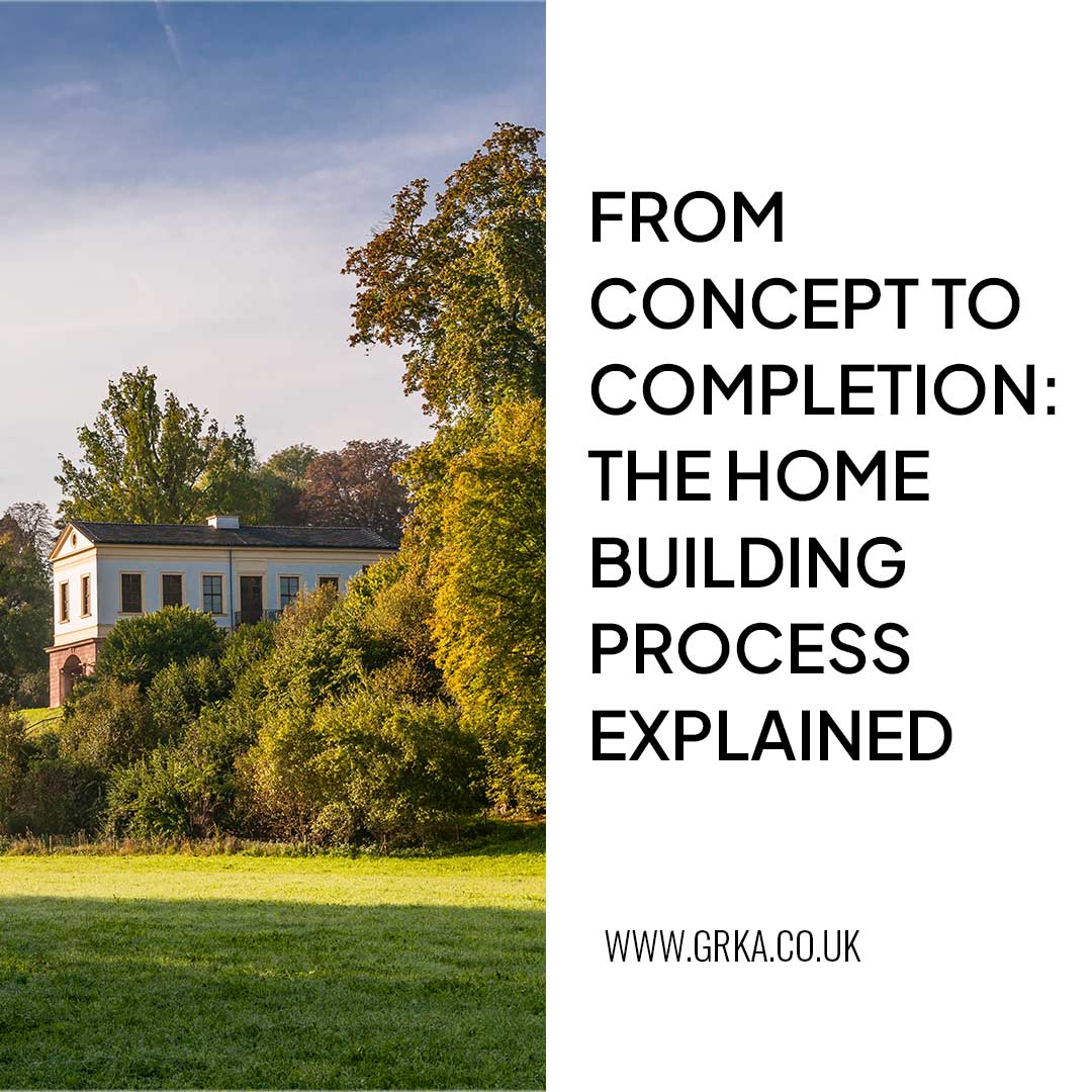 From Concept To Completion The Home Building Process Explained Grk